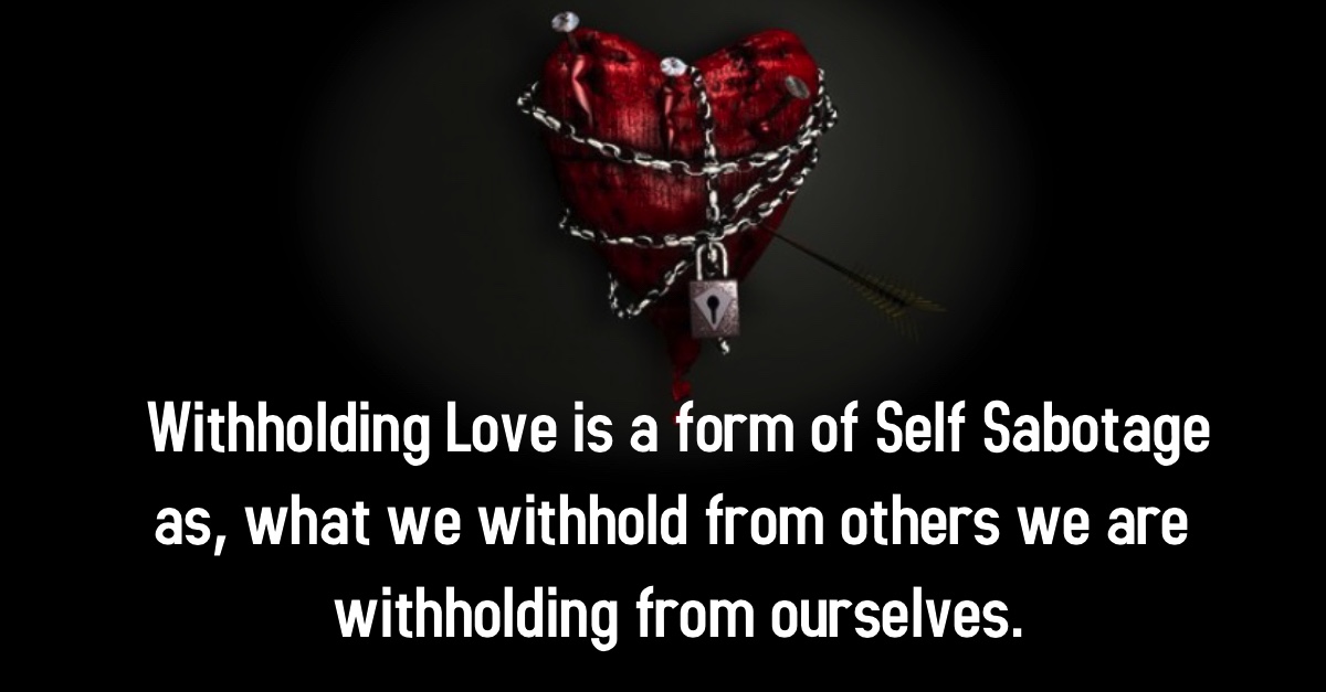 Releasing Patterns and Programs of Withholding Love – Passage Into Power